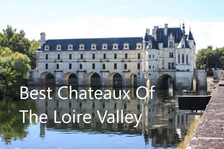Best Chateaux (Castles) Of The Loire Valley - France - Olivier Bergeron ...